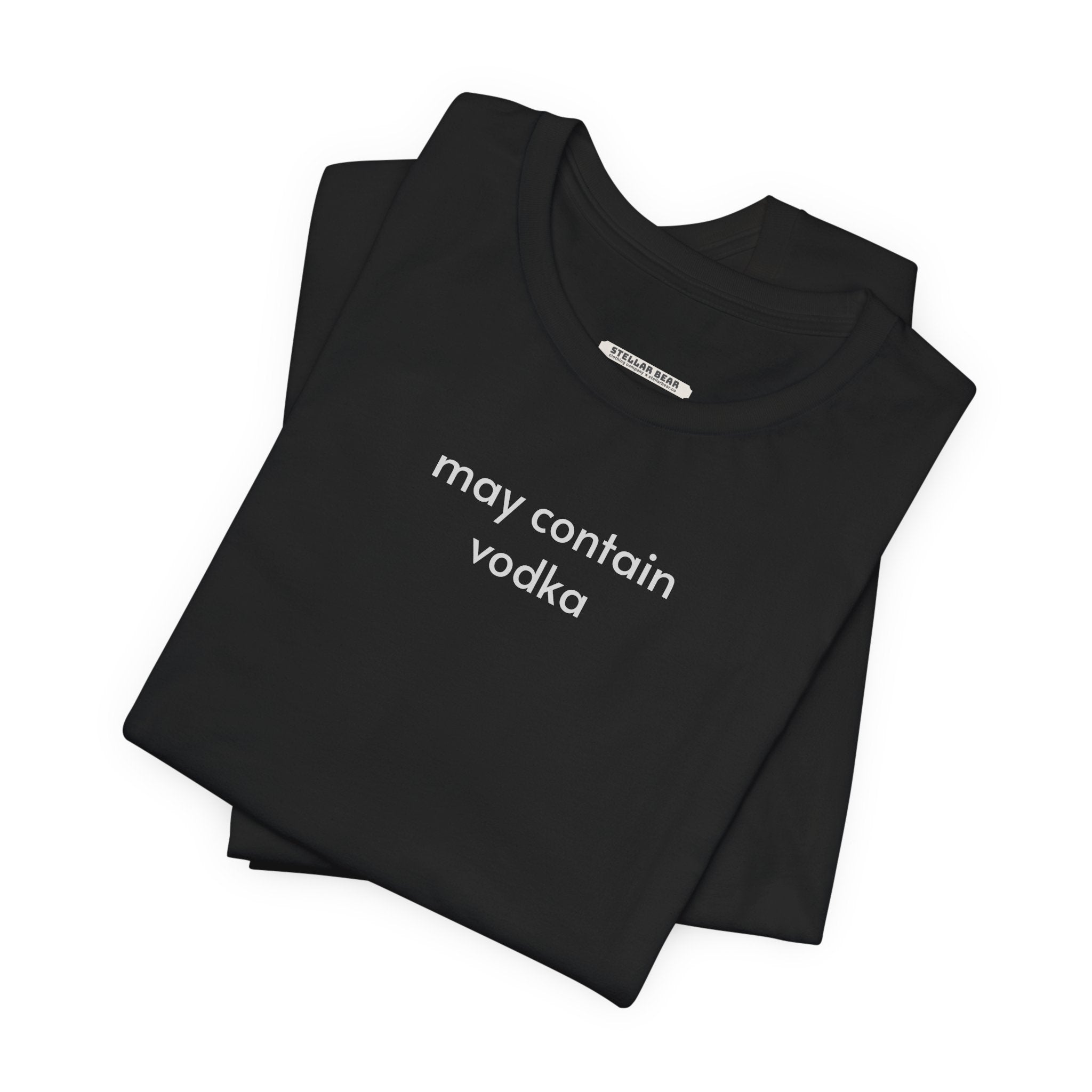 May Contain Vodka Minimalist Style T-Shirt – Stellar Bear Clothing & Goods